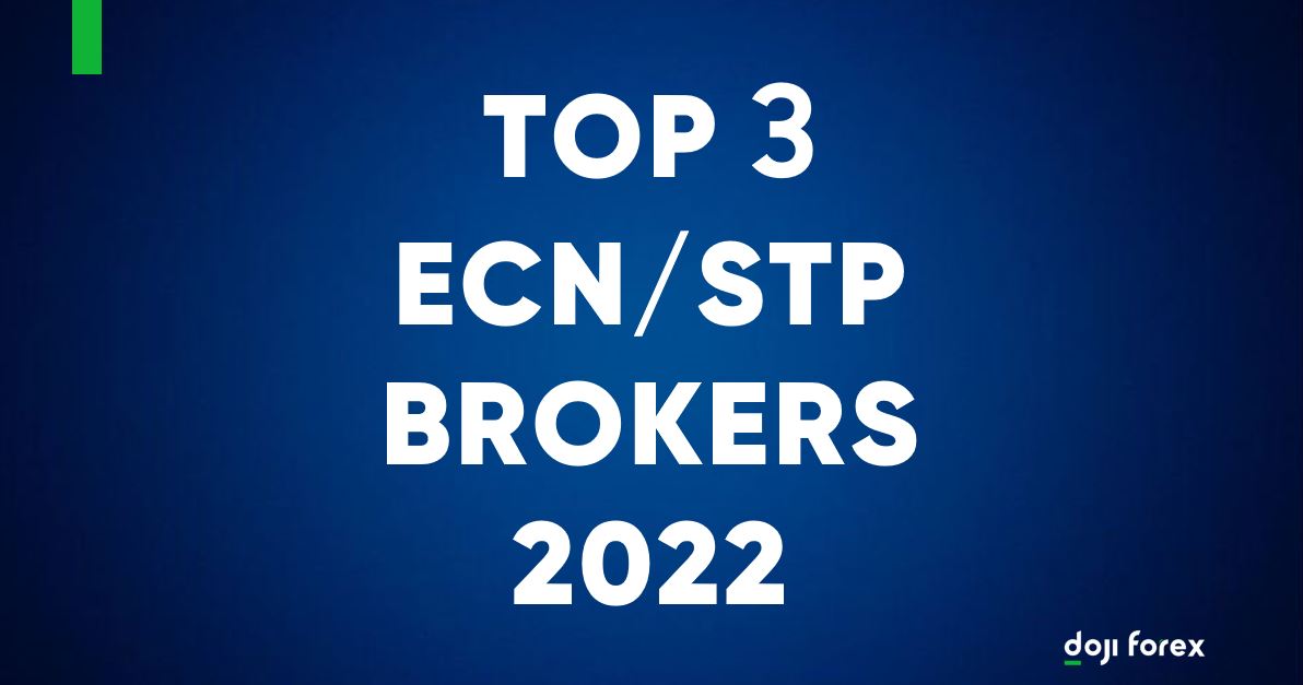 Best ECN STP Forex Brokers 2022 - Top 3 Regulated Forex Broker